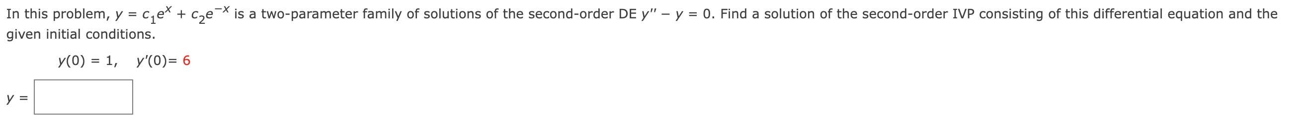 Solved In this problem, y=c1ex+c2e−x is a two-parameter | Chegg.com