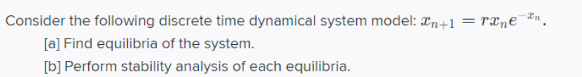Solved Consider the following discrete time dynamical system | Chegg.com
