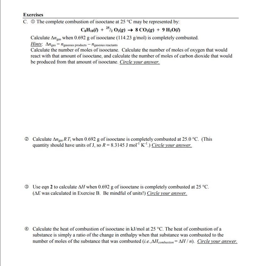 Solved Exercises C. The complete combustion of isooctane at | Chegg.com
