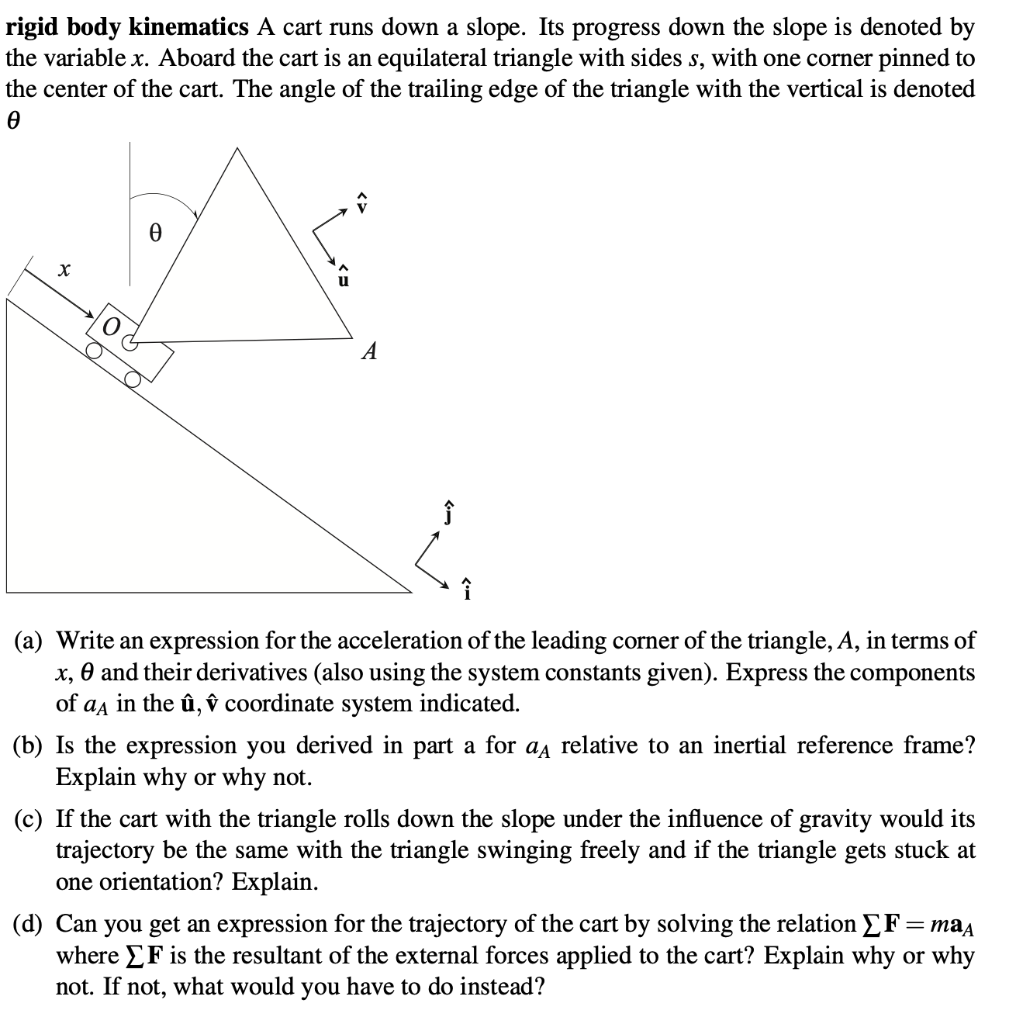 Solved rigid body kinematics A cart runs down a slope. Its | Chegg.com