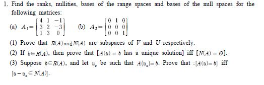 Solved 14 -11 1. Find the ranks, nullities, bases of the | Chegg.com