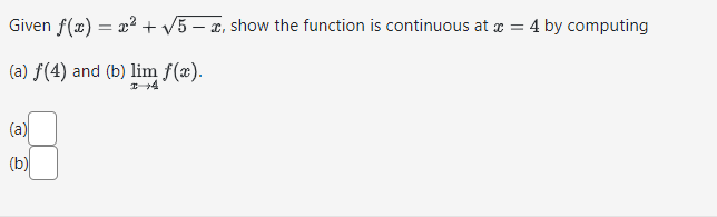 Solved Given f(x)=x2+5-x2, ﻿show the function is continuous | Chegg.com