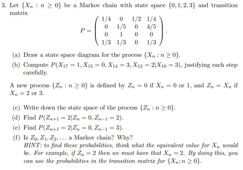 3. Let {Xn :n >0} be a Markov chain with state space | Chegg.com