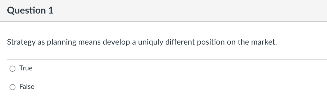 Solved Question 1Strategy as planning means develop a | Chegg.com