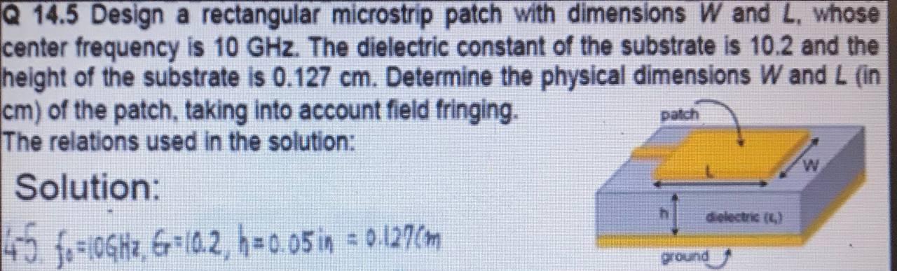 Solved Q 14.5 Design a rectangular microstrip patch with | Chegg.com