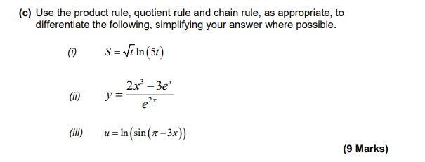 Solved (c) Use the product rule, quotient rule and chain | Chegg.com
