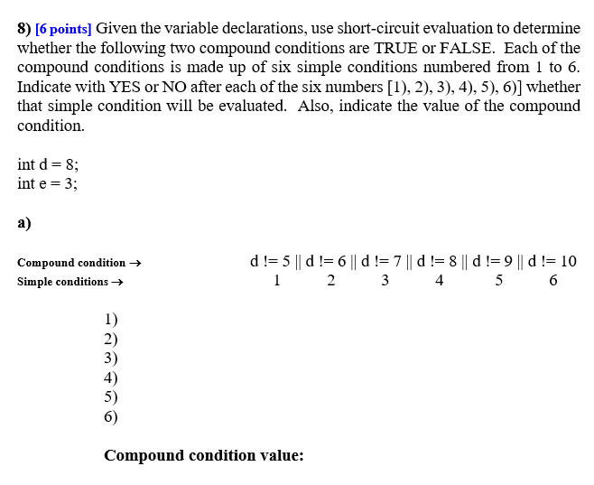 Solved 8) [6 points] Given the variable declarations, use | Chegg.com