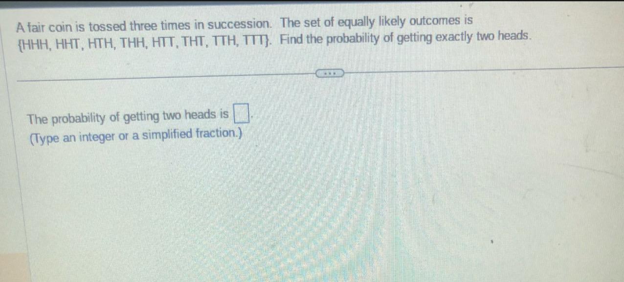Solved A fair coin is tossed three times in succession. The | Chegg.com