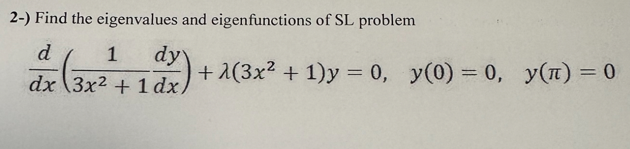 Solved 2-) ﻿Find the eigenvalues and eigenfunctions of SL | Chegg.com