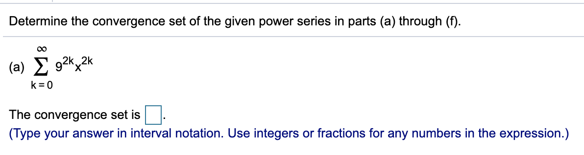 Solved Determine the convergence set of the given power | Chegg.com Solved Determine the convergence set of the given power | Chegg.com