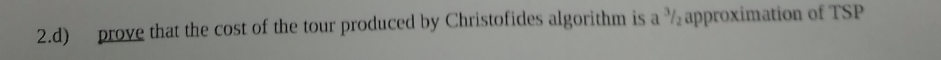 2 Traveling Salesman Christofides Algorithm Is