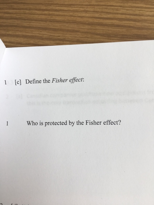 Solved Define the Fisher effect: Who is protected by the | Chegg.com
