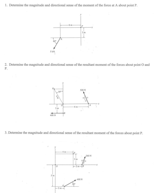 Solved 1 Determine The Magnitude And Directional Sense Of