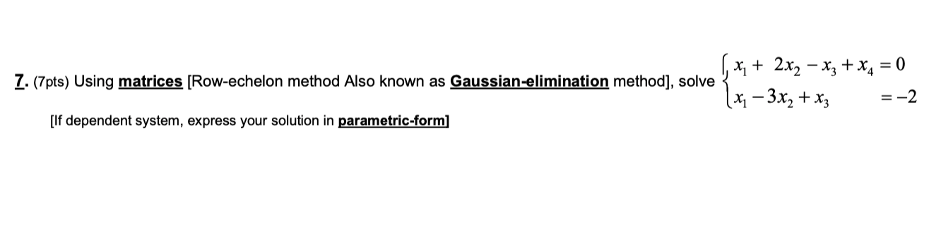 Solved 7. (7pts) Using matrices [Row-echelon method Also | Chegg.com
