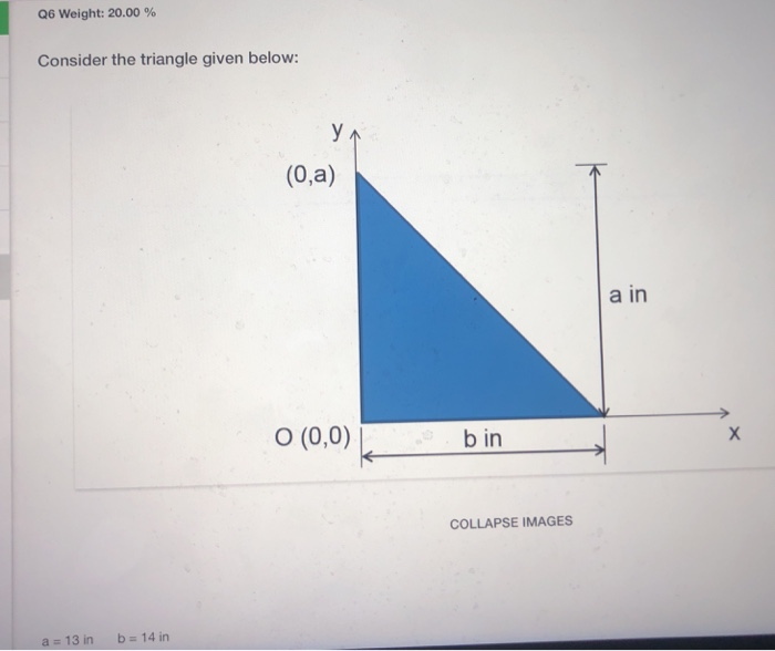 Solved Q6 weight: 20.00 % Consider the triangle given below: | Chegg.com