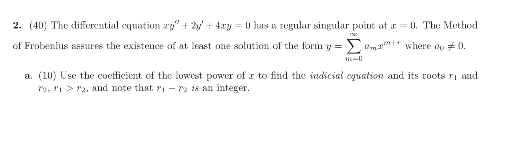 Solved 2. (40) The differential equation xy'' + 2y' + 4xy = | Chegg.com