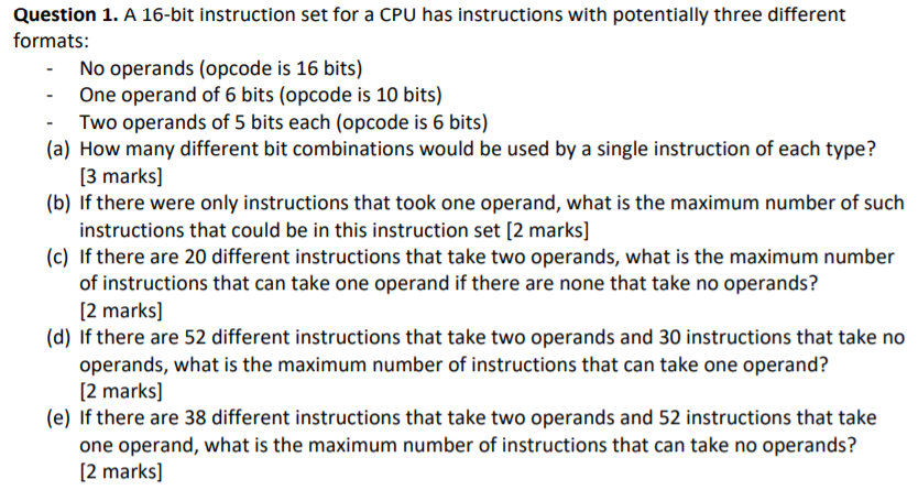 Solved Question 1. A 16-bit instruction set for a CPU has | Chegg.com