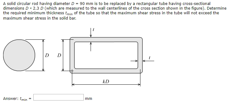 Solved A solid circular rod having diameter D 90 mm is to be | Chegg.com