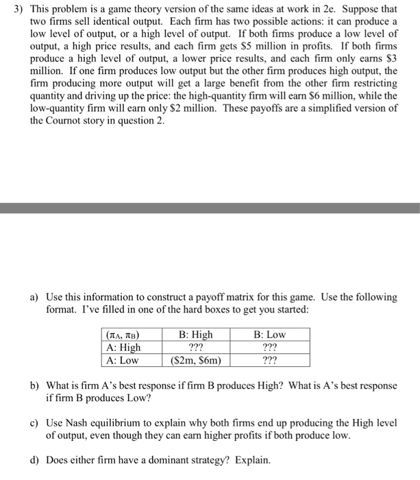 Solved 3) This problem is a game theory version of the same | Chegg.com