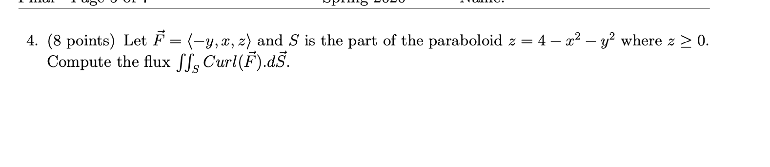Solved (8 points) Let \\( \\vec{F}=\\langle-y, x, z\\rangle | Chegg.com Solved (8 points) Let \\( \\vec{F}=\\langle-y, x, z\\rangle | Chegg.com