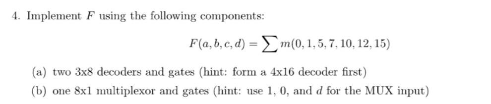 4. Implement F using the following components: | Chegg.com