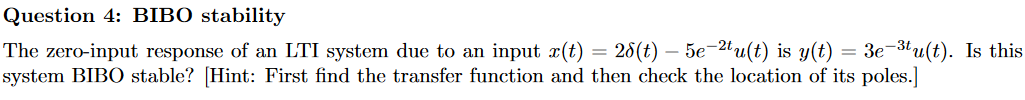 Solved Question 4: BIBO stability The zero-input response of | Chegg.com