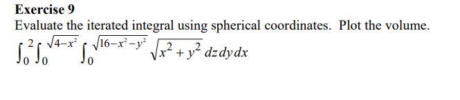 Solved Exercise 9 Evaluate the iterated integral using | Chegg.com
