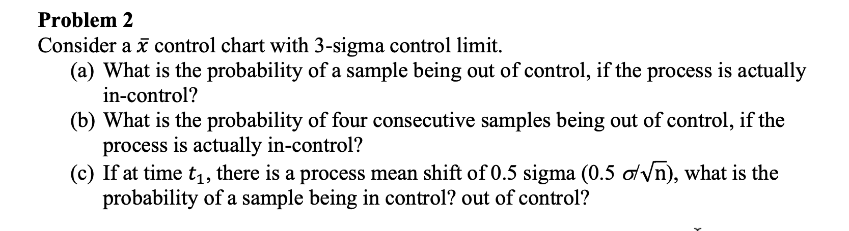 Solved a Problem 2 Consider a ă control chart with 3-sigma | Chegg.com