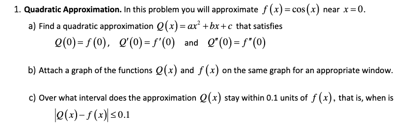 Solved 1. Quadratic Approximation. In this problem you will | Chegg.com