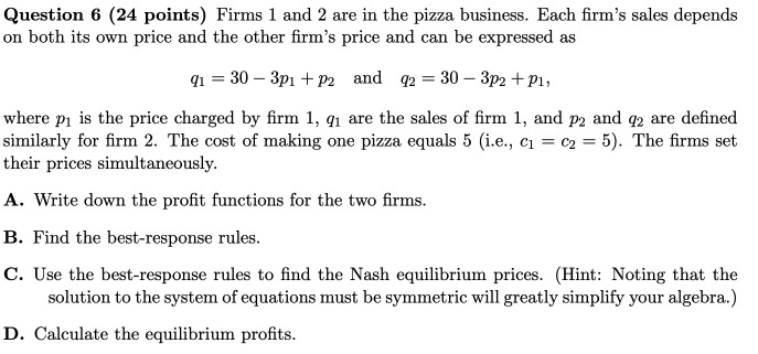 Solved Question 6 (24 points) Firms 1 and 2 are in the pizza | Chegg.com