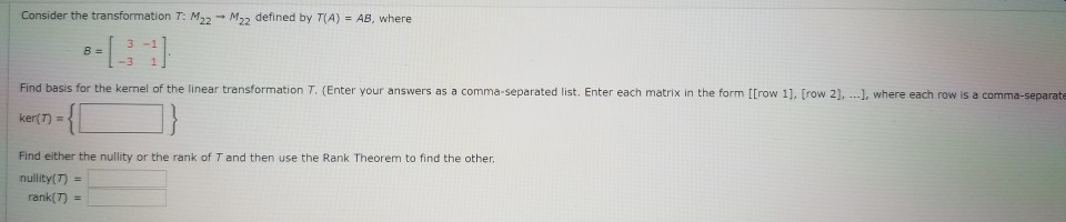 Solved Consider the transformation T: M22 - M22 defined by | Chegg.com