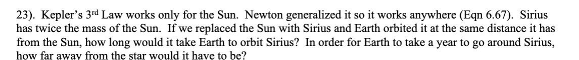 Solved . ﻿Kepler's 3rd ﻿Law works only for the Sun. Newton | Chegg.com
