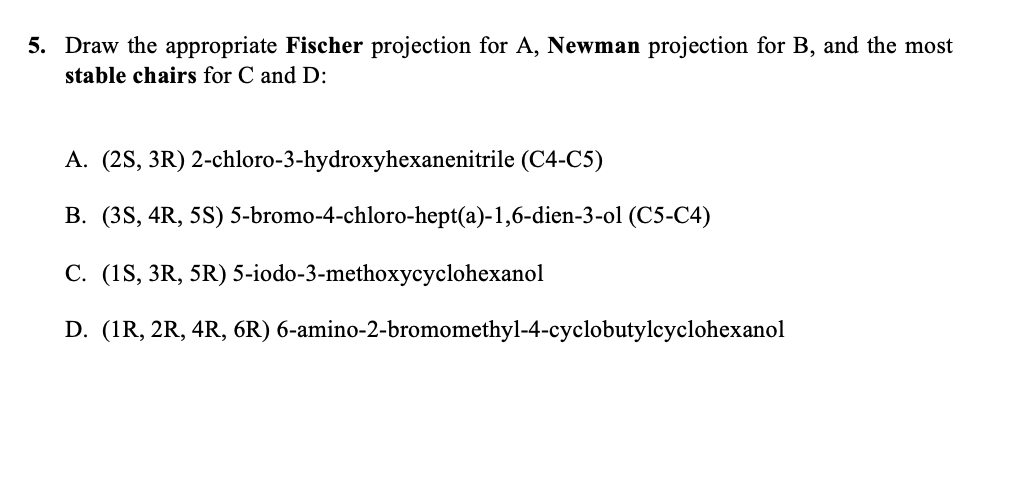 Solved 5. Draw the appropriate Fischer projection for A, | Chegg.com