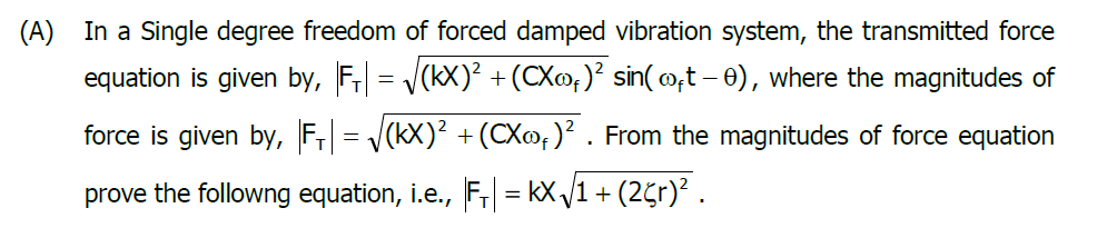 Solved (A) In a Single degree freedom of forced damped | Chegg.com