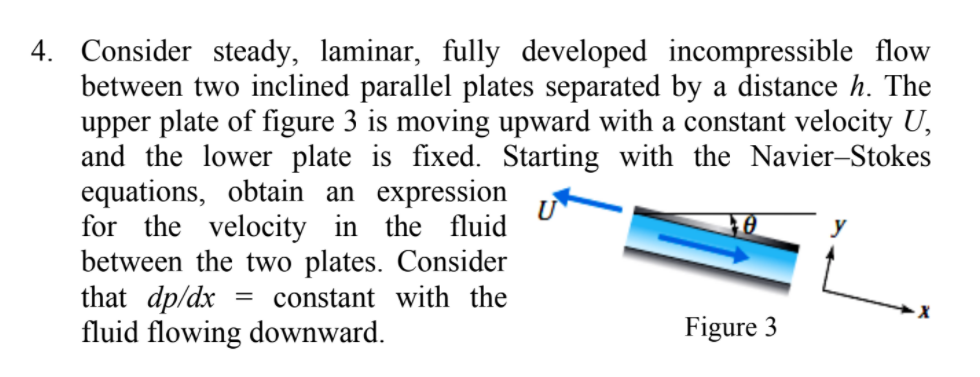 Solved 4. Consider steady, laminar, fully developed | Chegg.com