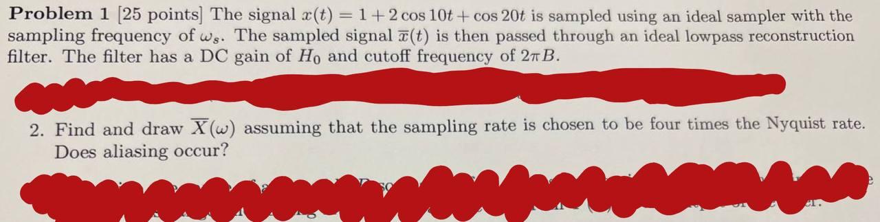 Solved Problem 1 [25 points] The signal | Chegg.com