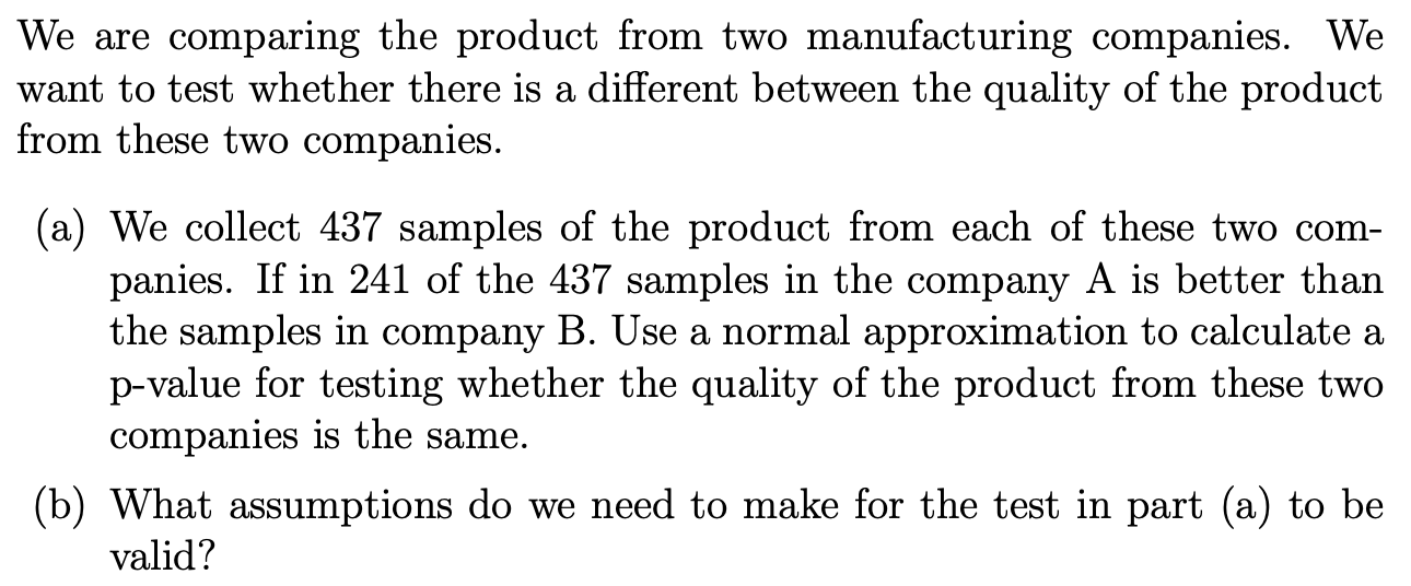 Solved We are comparing the product from two manufacturing | Chegg.com
