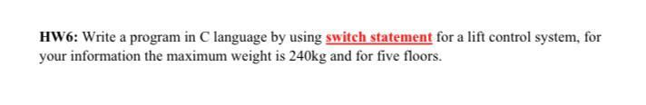 Solved HW6: Write a program in C language by using switch | Chegg.com