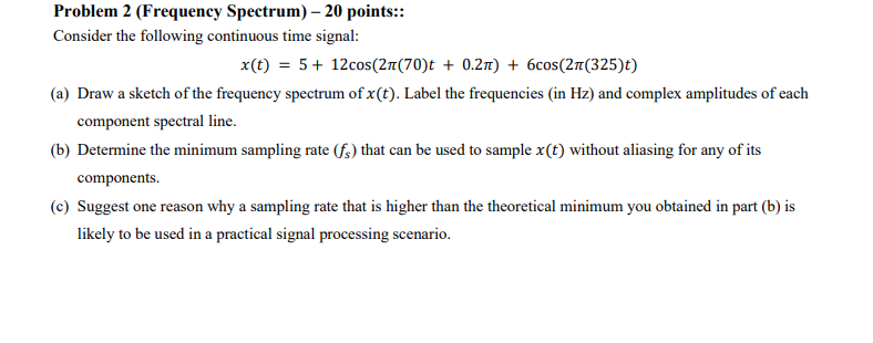 Solved Problem 2 (Frequency Spectrum) - 20 ﻿points::Consider | Chegg.com