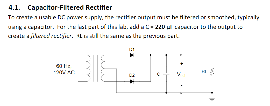 Solved 4.1. Capacitor-Filtered Rectifier To create a usable | Chegg.com