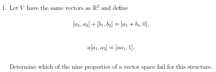 Solved 1. Let V have the same vectors as R2 and define (a1, | Chegg.com