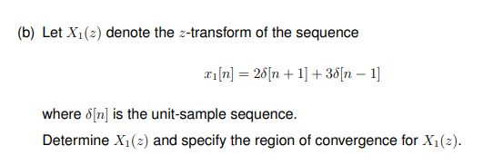 Solved (b) Let X1(z) denote the z-transform of the sequence | Chegg.com
