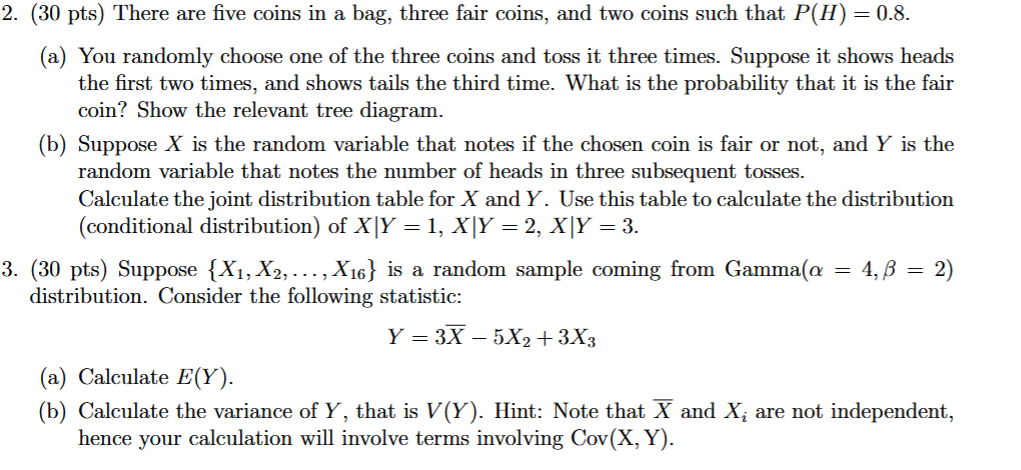 Solved 2. (30 pts) There are five coins in a bag, three fair | Chegg.com