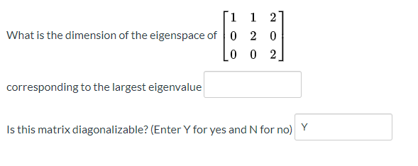 Solved 1 1 2 What is the dimension of the eigenspace of 0 2 | Chegg.com