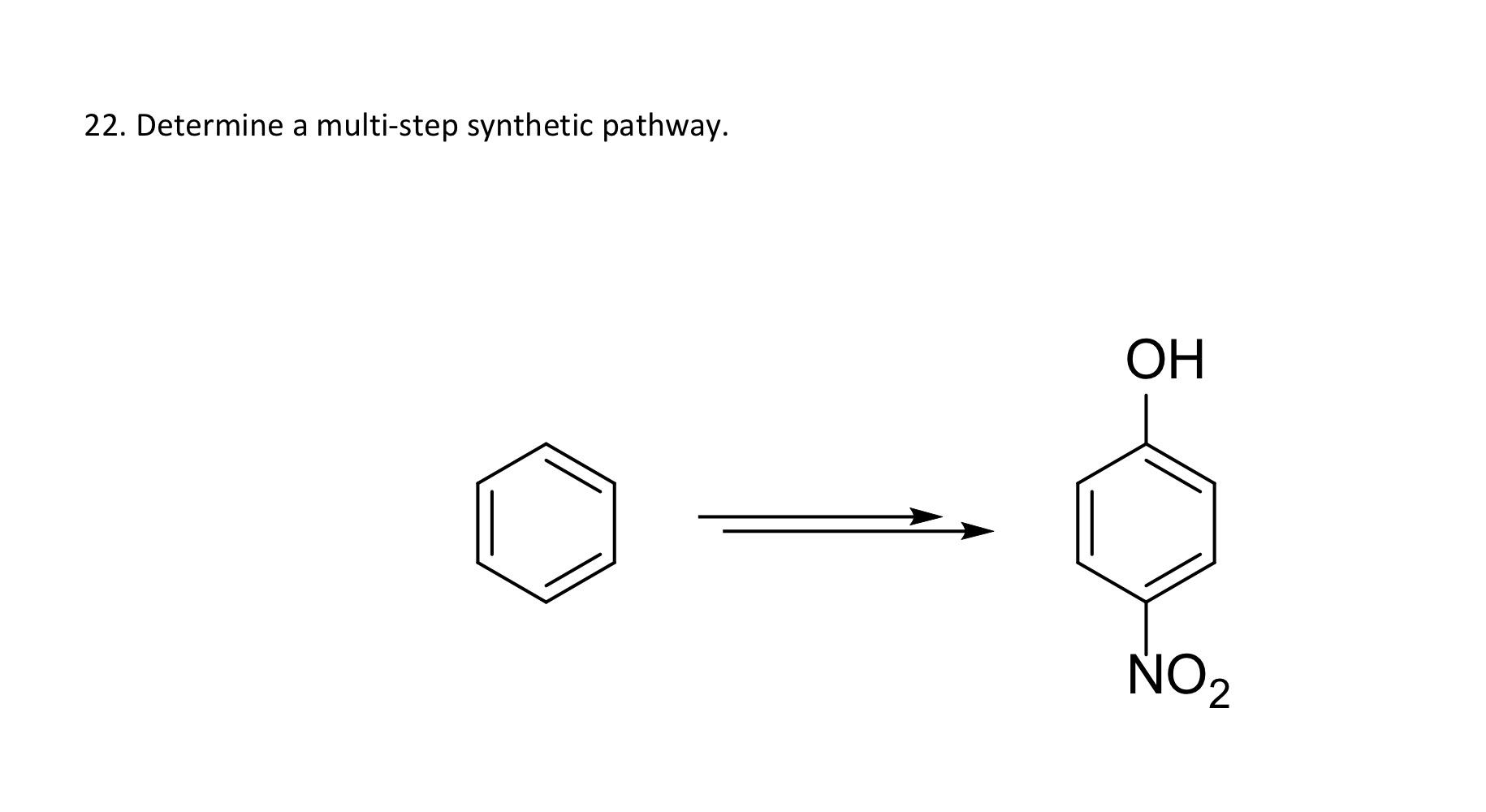 Solved 22. Determine a multi-step synthetic pathway. 25. | Chegg.com