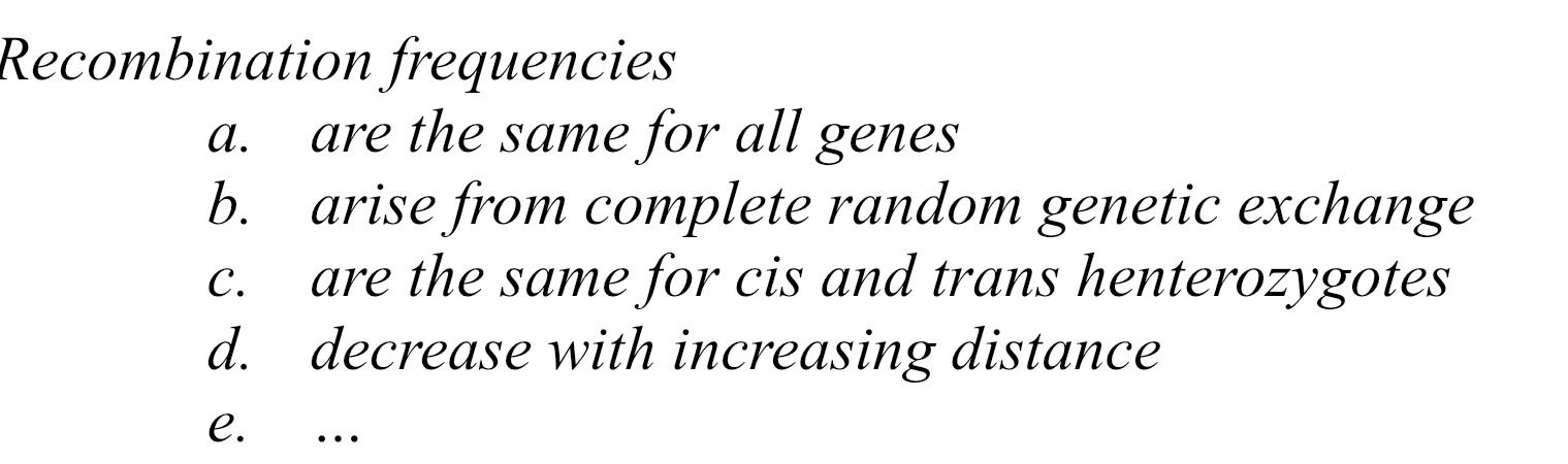 Solved a. Recombination frequencies are the same for all | Chegg.com