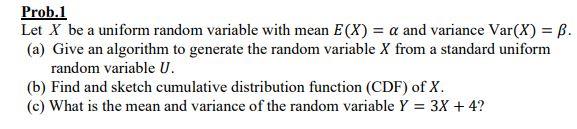 Solved Prob.1 Let X be a uniform random variable with mean | Chegg.com