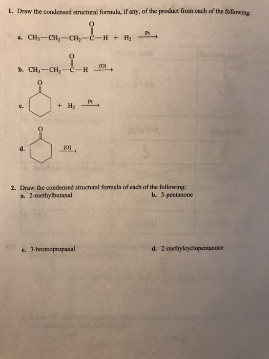 Solved 1. Draw the condensed structural formula, if any, of | Chegg.com