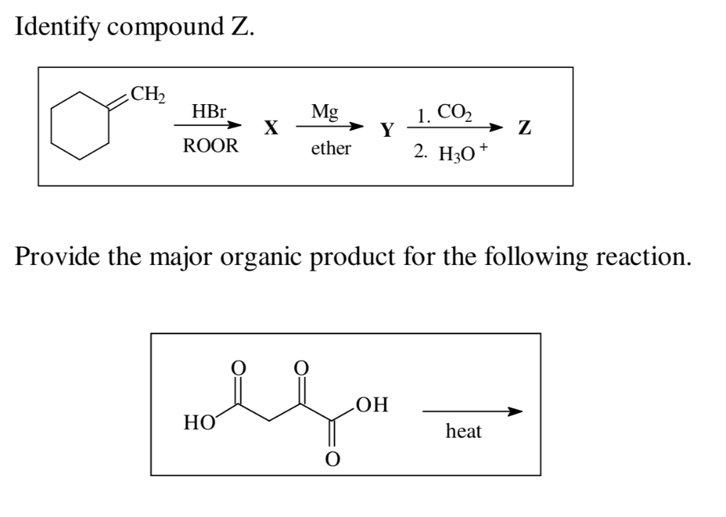 Solved Identify compound Z. CH2 HBr Mg ROOR 2. H3O ether | Chegg.com