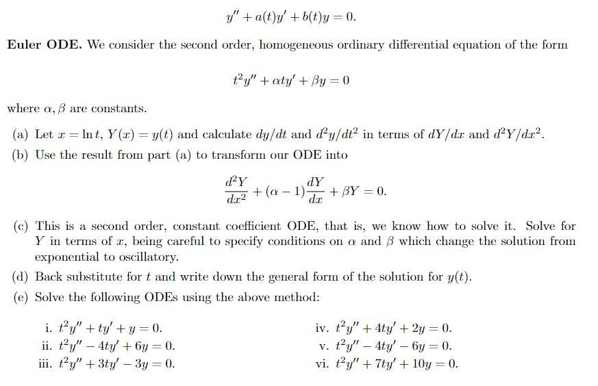 y′′+a(t)y′+b(t)y=0 Euler ODE. We consider the second | Chegg.com